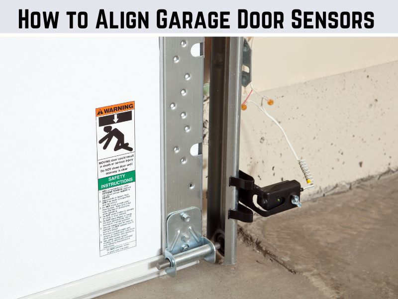 How to Align Garage Door Sensors